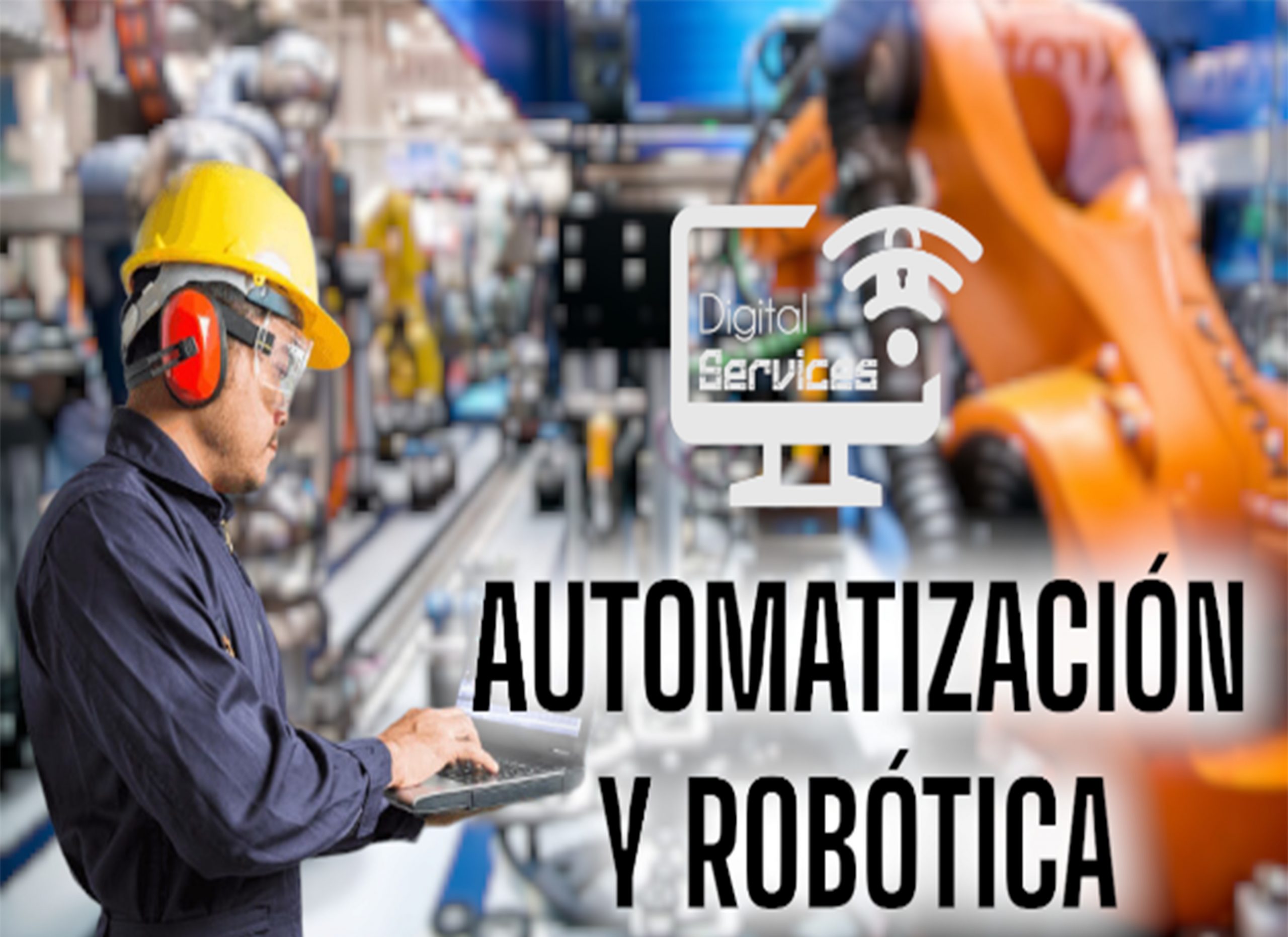 ¿CÓMO DESARROLLAR LA AUTOMATIZACIÓN Y ROBÓTICA? - DigitalServices
